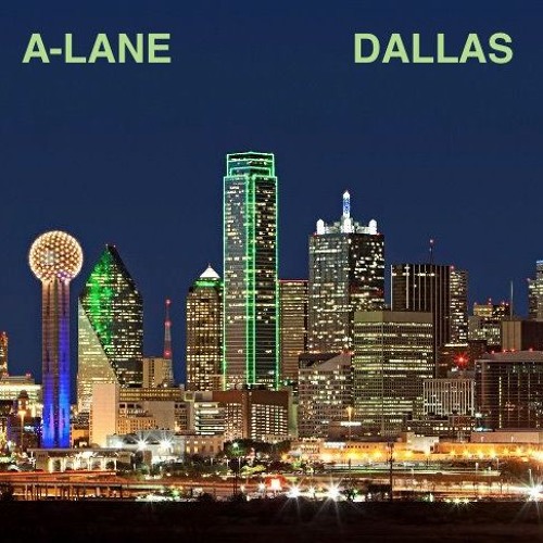 Stream Dallas by A-LANE | Listen online for free on SoundCloud