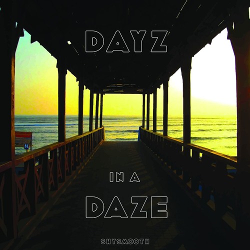 Stream Dayz In A Daze (DEMO) by SHY SMOOTH | Listen online for free on ...