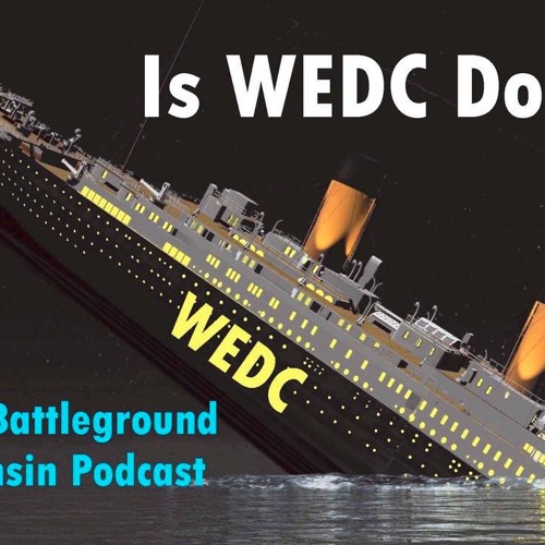 Stream Is WEDC Done? by Battleground Wisconsin | Listen online for free ...