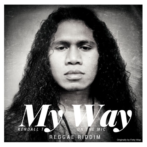 Stream My Way (Reggae Fusion) Kendall T. Riddim (Instrumental) by ...