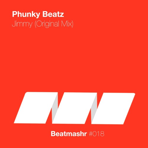 Stream Phunky Beatz - Jimmy (Original Mix) by Beatmashr | Listen online ...