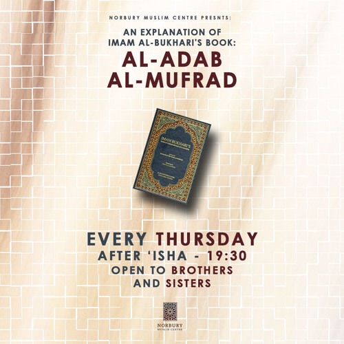 Stream Al-Adab Al-Mufrad - Imam Wasim Kempson - Lesson 1 by Norbury ...