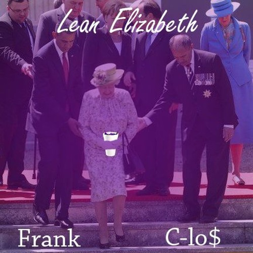 Stream Frank X C - Lo$ - Lean Elizabeth by FRANK | Listen online for ...