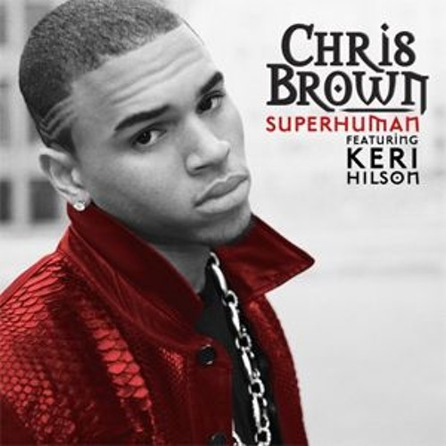Stream Superhuman - Chris Brown ft. Keri Hilson (Cover) by rufinafitri ...