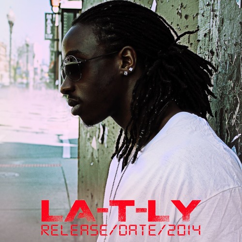 Stream LA-T-LY | Listen to RELEASE DATE 20 14 playlist online for free ...