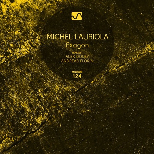 Stream Michel Lauriola - Exagon Incl. Remix Alex Dolby & Andreas Florin ...