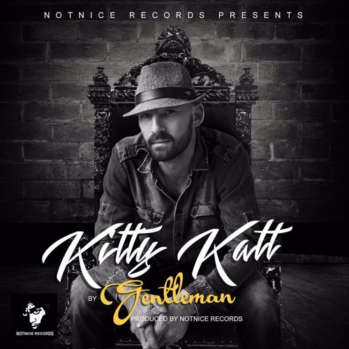 Stream GENTLEMAN - KITTY KAT [FULL HOUSE RIDDIM] by Notnice Records ...