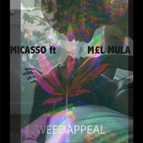Stream Micasso ft M£L Mula - Weed Appeal by Micasso | Listen online for ...