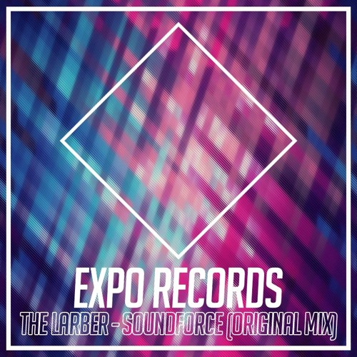 The Larber - SoundForce (Original Mix) * Free download by Expo Records - Free download on ToneDen