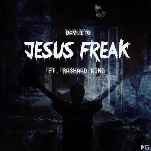 Stream Jesus Freak by Dayvito | Listen online for free on SoundCloud