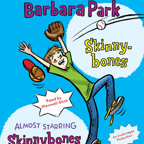 Stream Skinnybones & Almost Starring Skinnybones by Barbara Park, read ...
