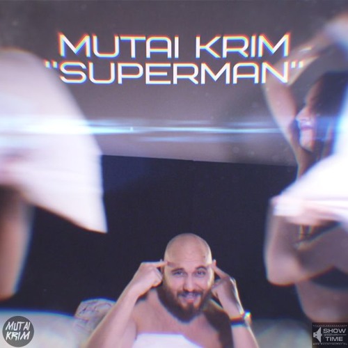 Stream SUPERMAN by MUTAI KRIM | MUTAI | Listen online for free on SoundCloud