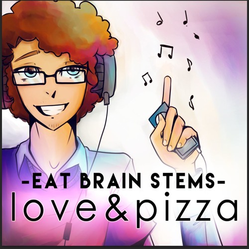 Stream Love and Pizza~ by eat brain stems | Listen online for free on ...