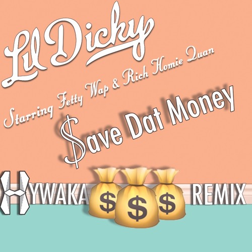 Stream Lil Dicky - $ave Dat Money (Hywaka Remix)FR€€ DL by Hywaka ...