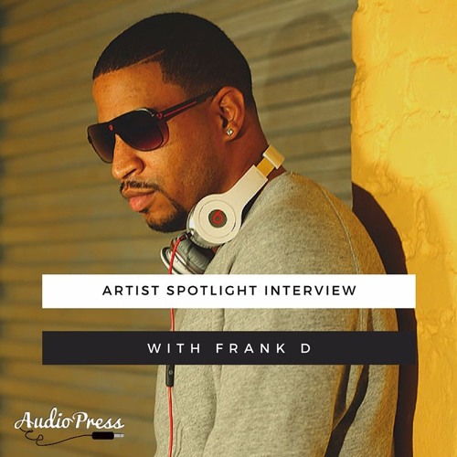 Stream Artist Spotlight: Rapper Frank D Interview by Interviews by ...