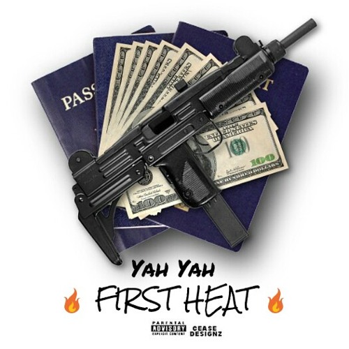 Stream Yah Yah - "First Heat" (Freestyle) by DingFrom TheHill | Listen ...