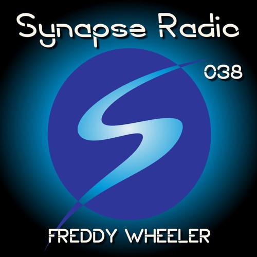 Stream Synapse Radio Episode 038 (Freddy Wheeler) by Synapse Radio Show ...