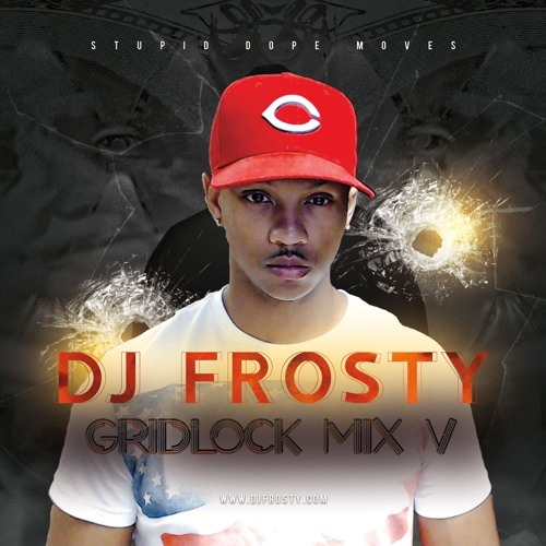 Stream GRIDLOCK MIX 5 by DJ FROSTY | Listen online for free on SoundCloud