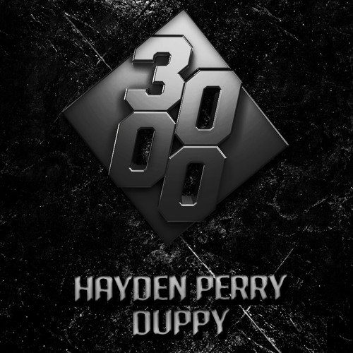 Stream Hayden Perry - Duppy [Free Download] by 3000 BASS | Listen ...
