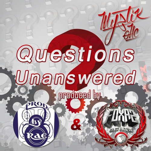 Stream Questions Unanswered (prod. by Rae & FoxaZBeats) by Myztik onE ... Stream Questions Unanswered (prod. by Rae & FoxaZBeats) by Myztik onE ...
