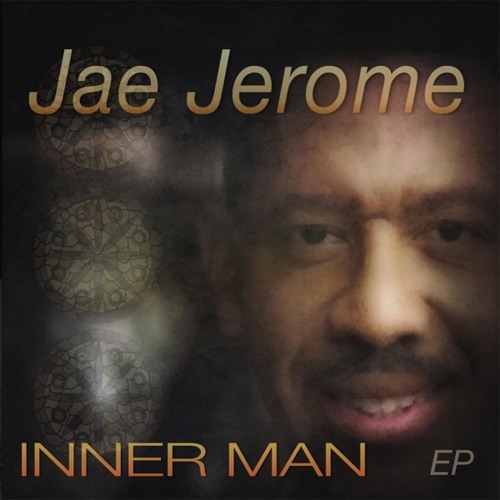 Stream Jae Jerome | Listen to Inner Man EP playlist online for free on ...