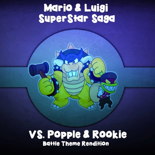 Stream Mario & Luigi: Superstar Saga: VS. Popple & Rookie Battle Theme ...