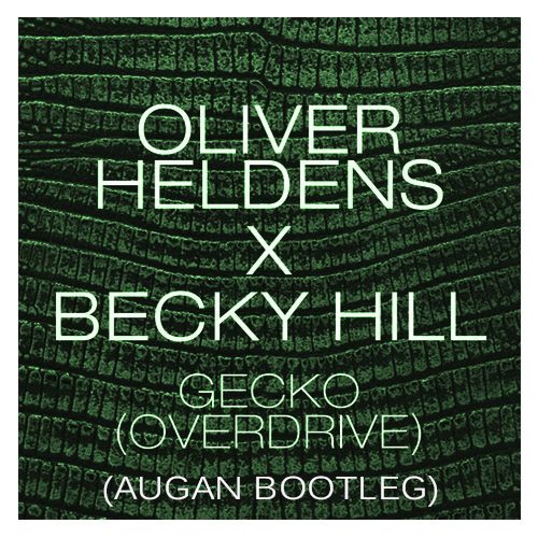 Stream Oliver Heldens Ft. Becky Hill - Gecko (Overdrive) (Auro Remix ...