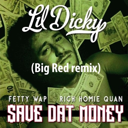 Stream Save Dat Money (Big Red remix) by BIG RED | Listen online for ...