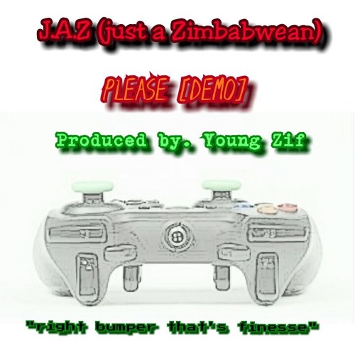 Stream Please (prod by. Young Zif) by J.A.Z(Just a Zimbabwean) | Listen ...