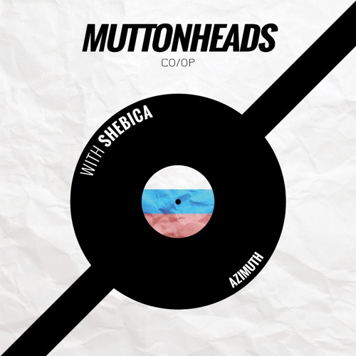 Stream Muttonheads & Shebica - Azimuth by Muttonheads | Listen online ...