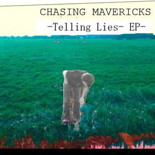 Stream Chasing Mavericks | Listen to Telling the EP playlist online for ...