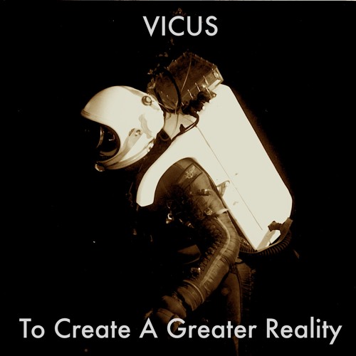 Stream Vicus+JPTO | Listen to To Create A Greater Reality - Vicus ...