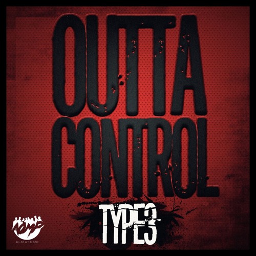 Stream TYPE3 - Outta Control (OUT NOW!) by AOMP Records | Listen online ...