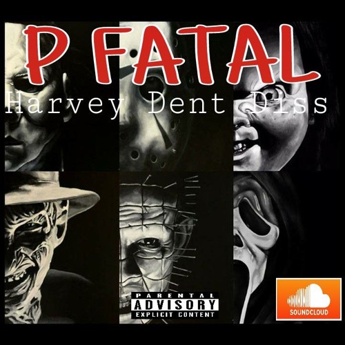 Stream P Fatal Harvey Dent Diss by Roqk Muzik Company | Listen online ...
