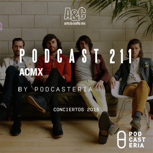 Stream ACMX No. 211 - Conciertos 2015 by artsandcraftsmx | Listen ...