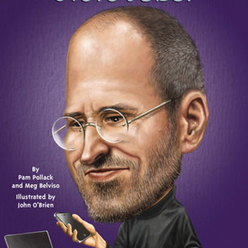 Stream Who Was Steve Jobs? by Pamela D. Pollack, Meg Belviso, read by ...