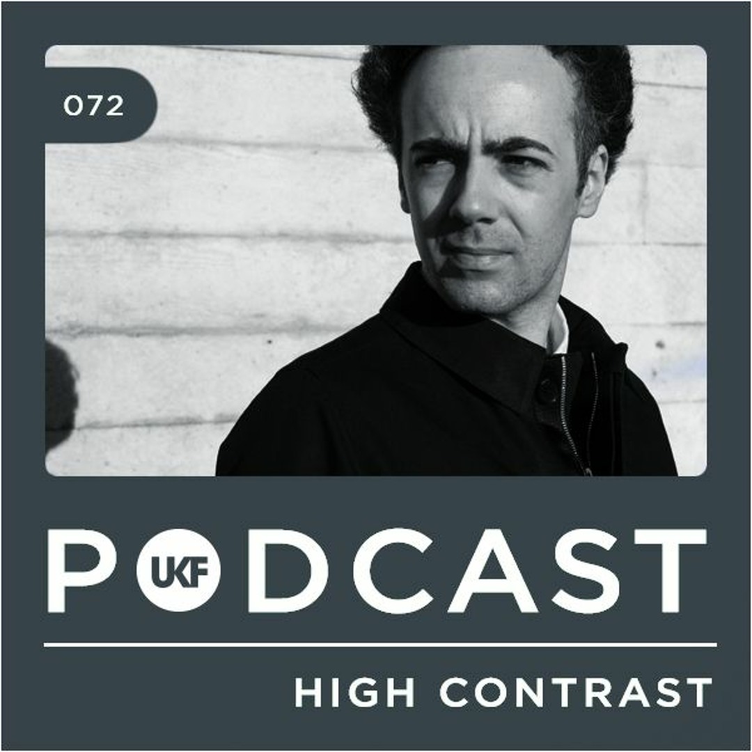 Stream UKF Music Podcast #72 - High Contrast by UKF | Listen online for free on SoundCloud