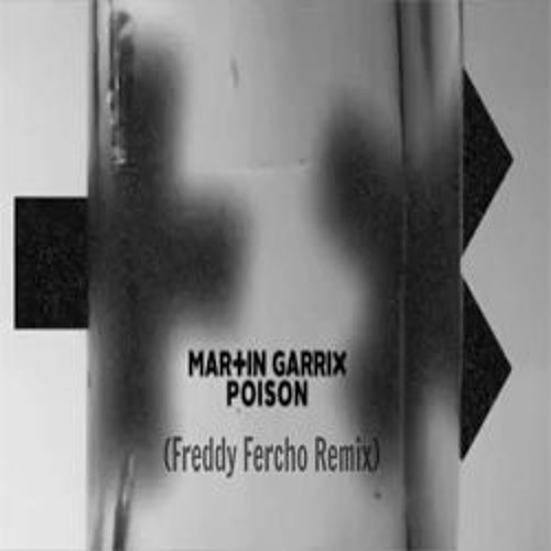 Stream Martin Garrix - Poison (Freddy Fercho Remix) by ATOPEMUSIC ...