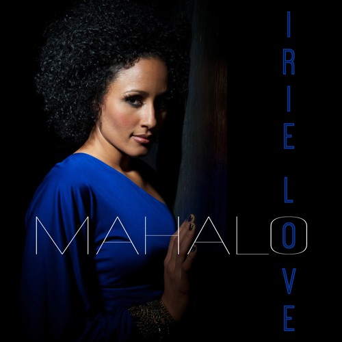 Stream MAHALO by ThisIsIrieLove | Listen online for free on SoundCloud