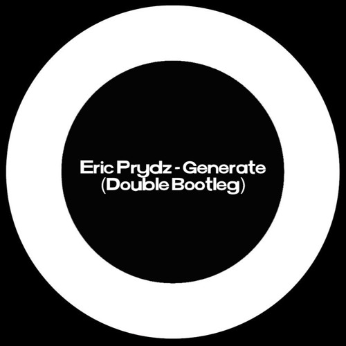 Stream Eric Prydz - Generate (Double Bootleg) by Double | Listen online ...