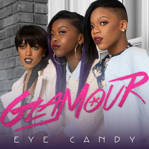 Stream Eye Candy by Glamour | Listen online for free on SoundCloud