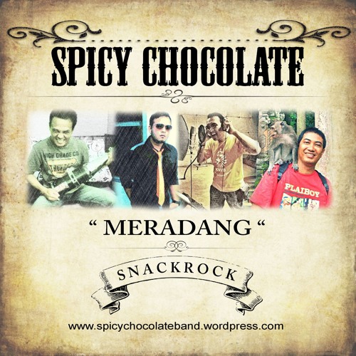 Stream MERADANG by SPICY CHOCOLATE | Listen online for free on SoundCloud