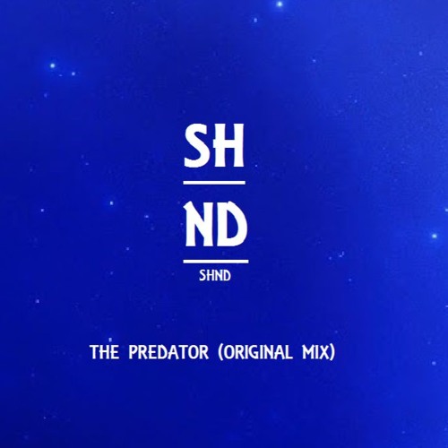 Stream SHND - The Predator *Full version* by SHND | Listen online for ...