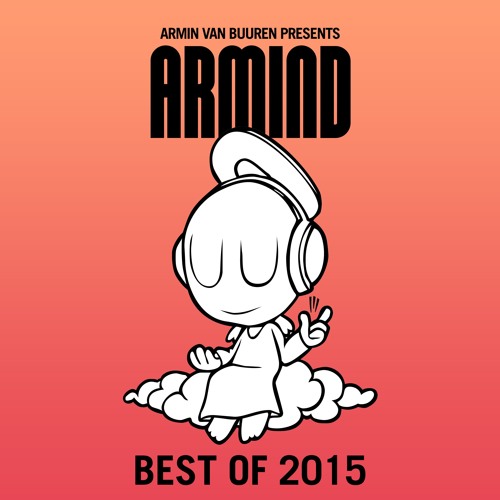 Stream Armin van Buuren presents Armind - Best of 2015 [OUT NOW] by A ...