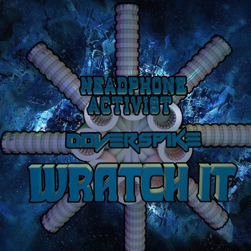 Stream Doverspike & Headphone Activist - Wratch It VIP by Doverspike ...