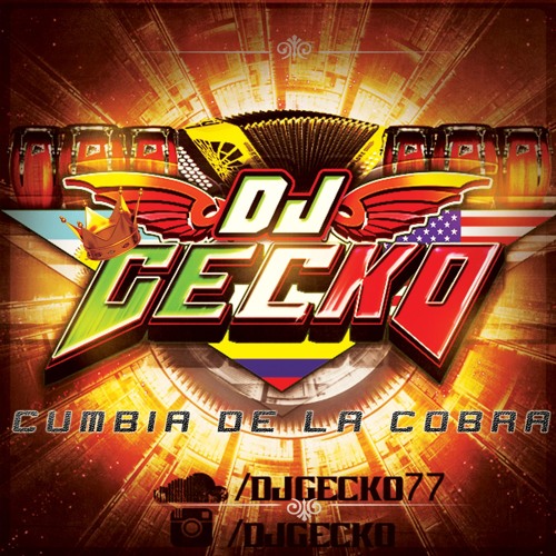 Stream Cumbia De La Cobra - Dj Gecko [Latin Sounds Music] by Dj Gecko ...