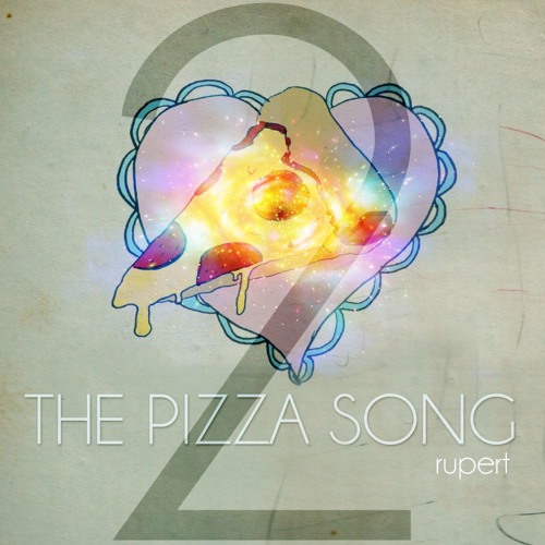 Stream The Pizza Song Part II (Official) by Rupert and Tammy | Listen ...