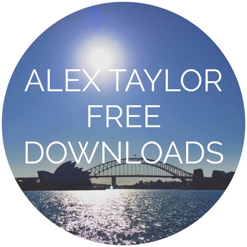 Stream DJ Alex Taylor | Listen to Alex Taylor Remixes - Free Downloads ...