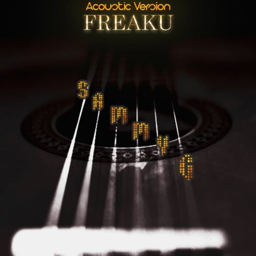 Stream FREAK-U (Acoustic Version) by MZ SAMMY G | Listen online for ...