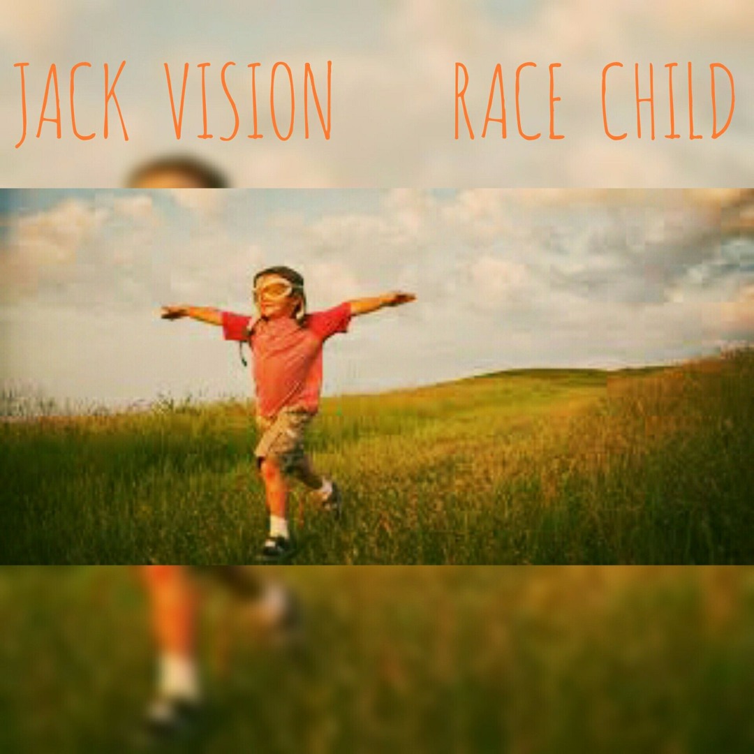 Stream Jack Vision - Race Child by Jack Vision | Listen online for free ...